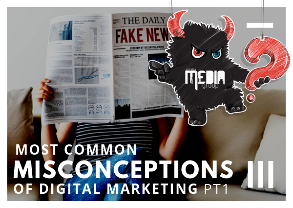 Digital Marketing Misconceptions Pt. 1 - Blog