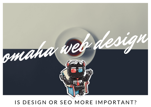 Omaha Web Design: The tea behind design and SEO - Blog