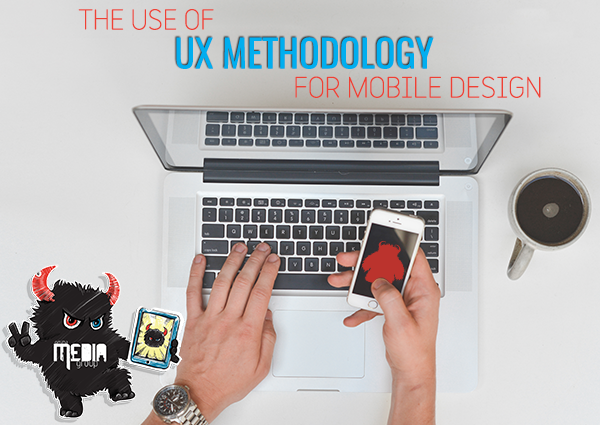 The Use of UX Methodology for Mobile Design - Blog